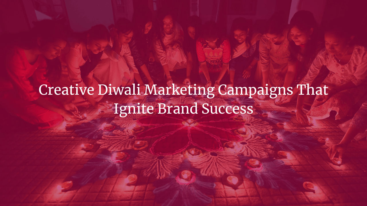 Creative Diwali Marketing Campaigns That Ignite Brand Success | Webposts